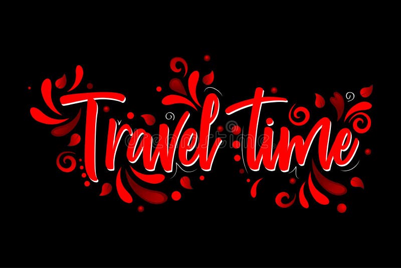 Travel Time! Red Vector Lettering Isolated Illustration on Black ...