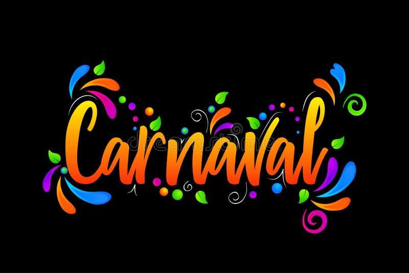 Carnaval! Colorful Vector Lettering Isolated Illustration on Black ...
