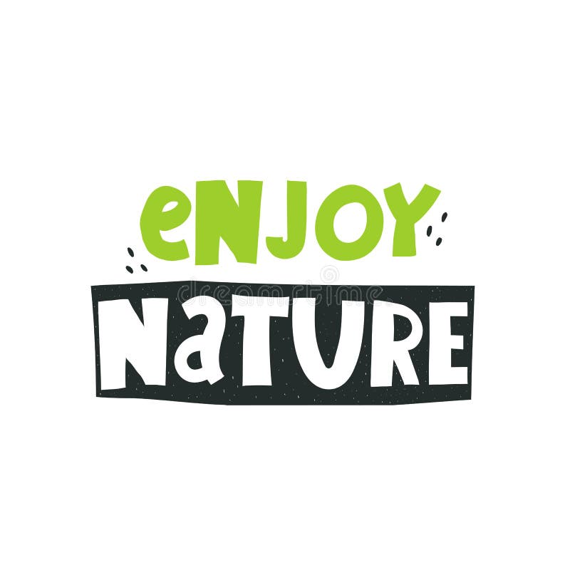 Enjoy Nature. Hand Drawing Lettering on a Dark Figure, Decor Elements ...
