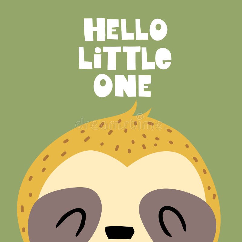 Hello Little One. Cartoon Sloth, Hand Drawing Lettering. Colorful ...