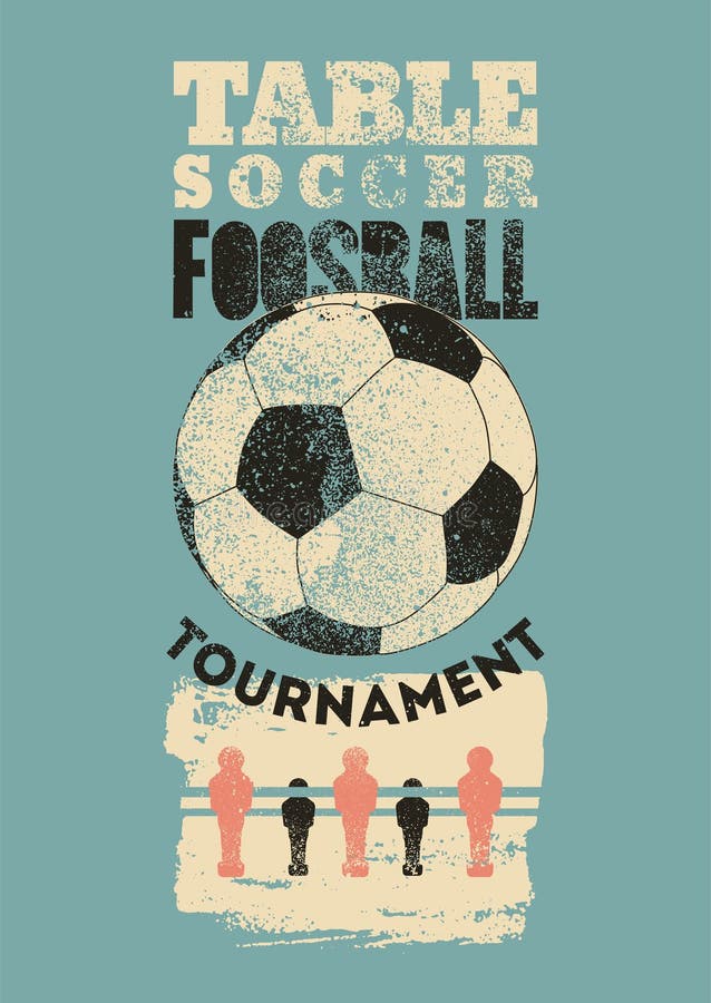 Foosball Table Soccer Tournament Typographical Vintage Grunge Style ...