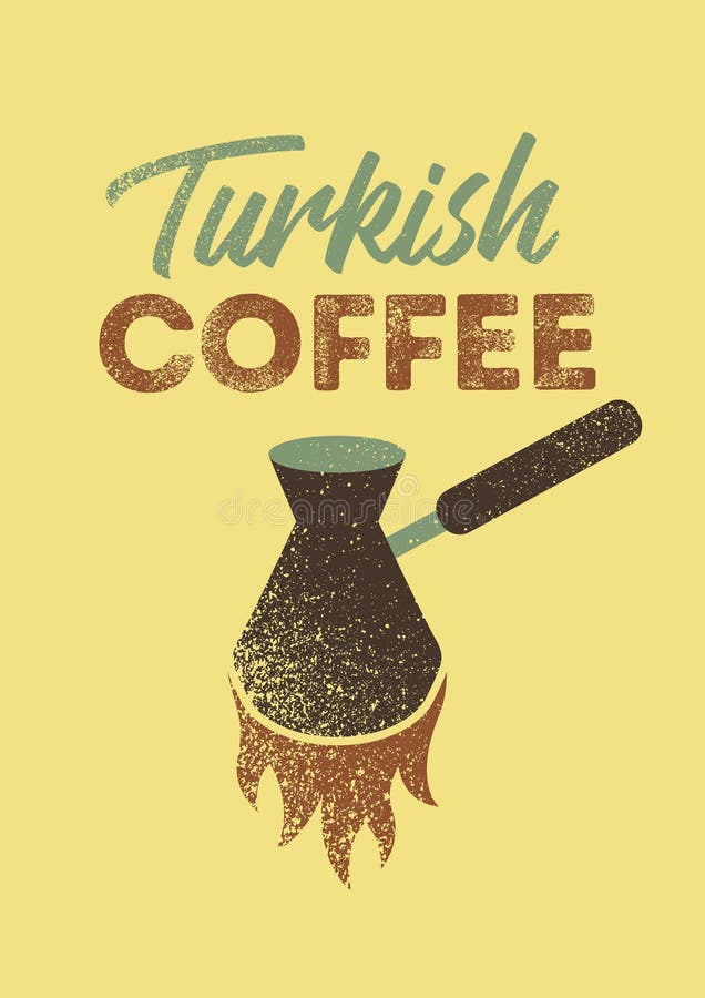 Turkish Coffee Typographical Vector Vintage Grunge Style Poster or ...