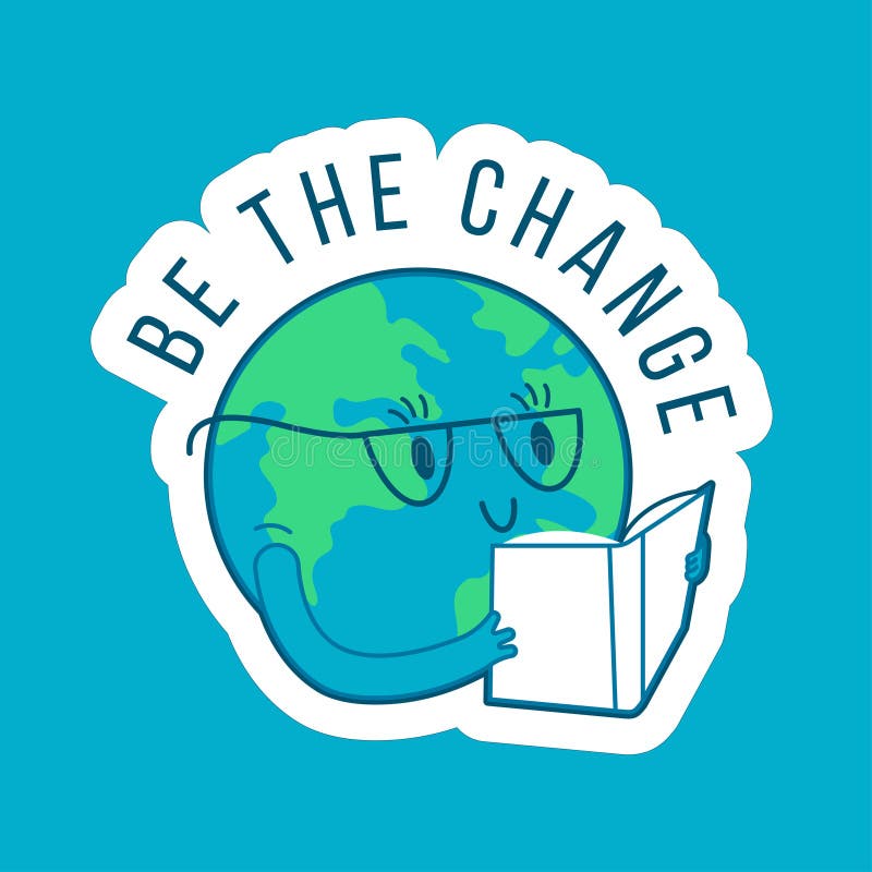 Be the Change. Planet in Glasses Hold Book Sticker on Blue Background ...