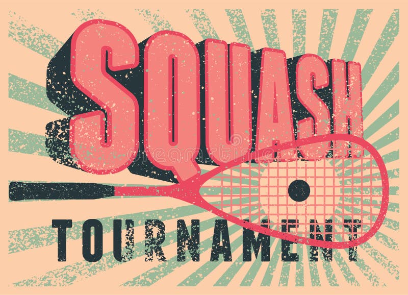 Squash Tournament Typographical Vintage Grunge Style Poster Design ...