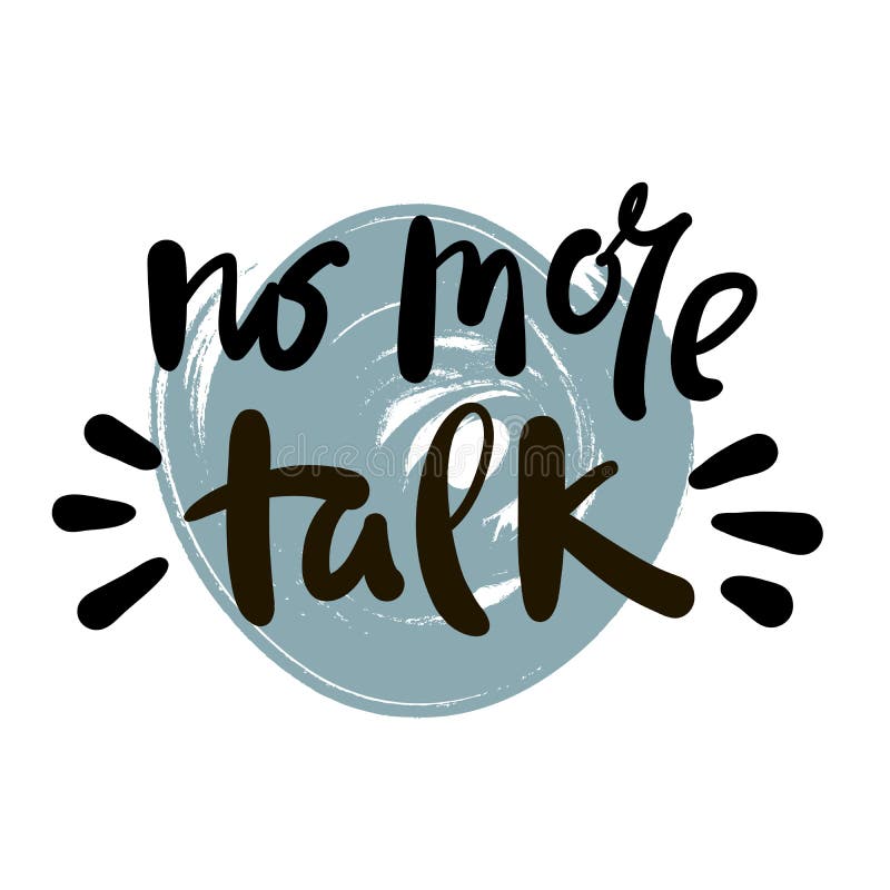 No More Talk - Inspire Motivational Quote Stock Vector - Illustration ...