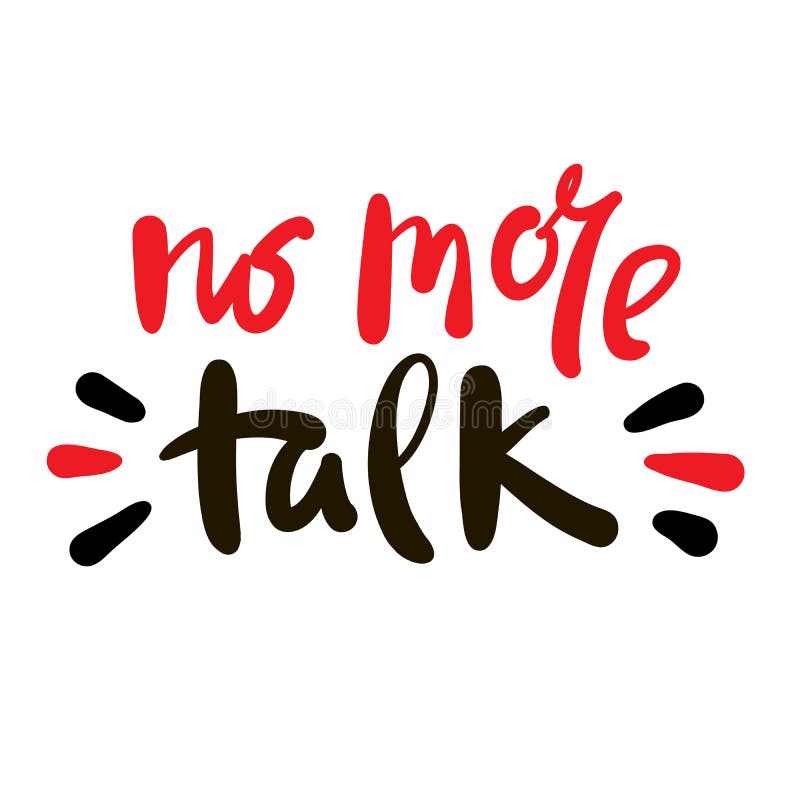 No More Talk - Inspire Motivational Quote Stock Vector - Illustration ...