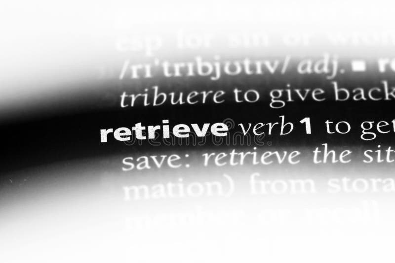 Retrieve 库存照片. 图片 包括有 文字, 概念, 定义, 词典, 英语, 检索, 纸张, 查出 - 126614324