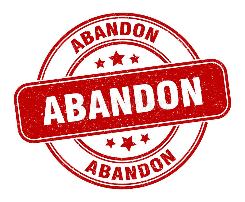 Abandon Stamp. Abandon Label. Round Grunge Sign Stock Vector ...