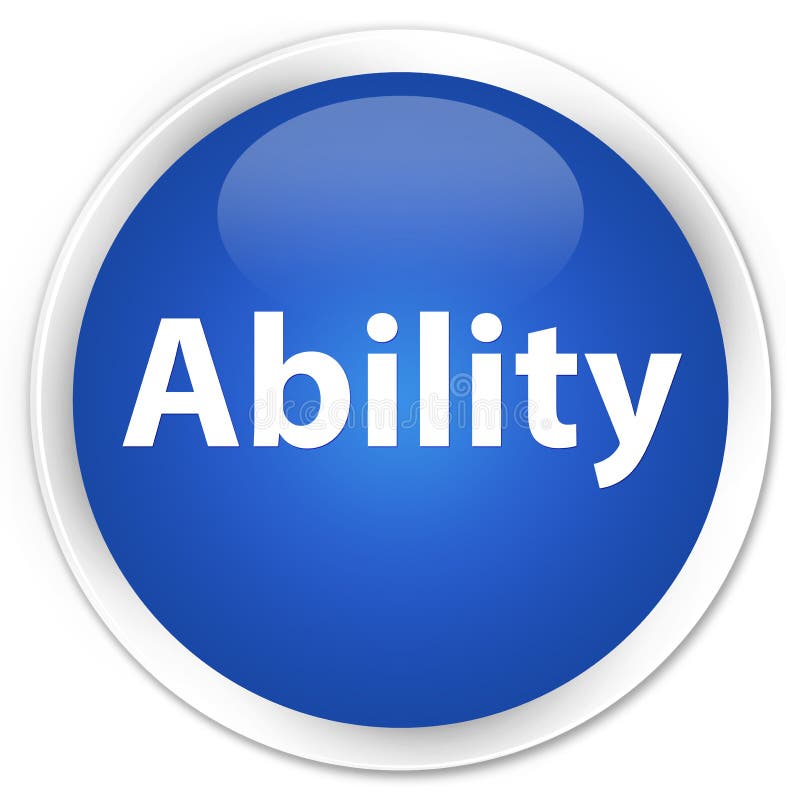 Ability Premium Blue Round Button Stock Illustration - Illustration of ...