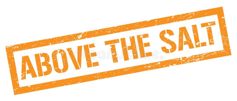 ABOVE the SALT Orange Grungy Rectangle Stamp Stock Illustration ...