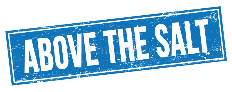 ABOVE the SALT Text on Blue Grungy Rectangle Stamp Stock Illustration ...
