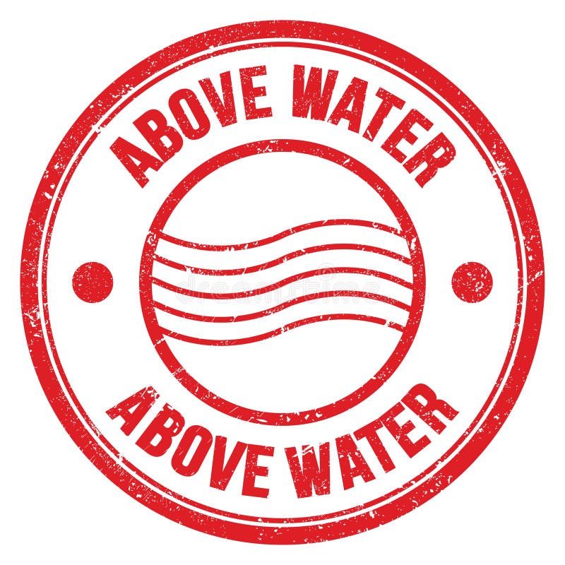ABOVE WATER Text Written on Red Round Postal Stamp Sign Stock ...