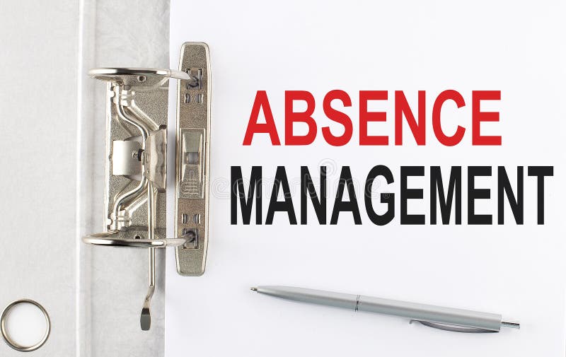 ABSENCE MANAGEMENT Text on the Paper Folder with Pen. Business Concept ...