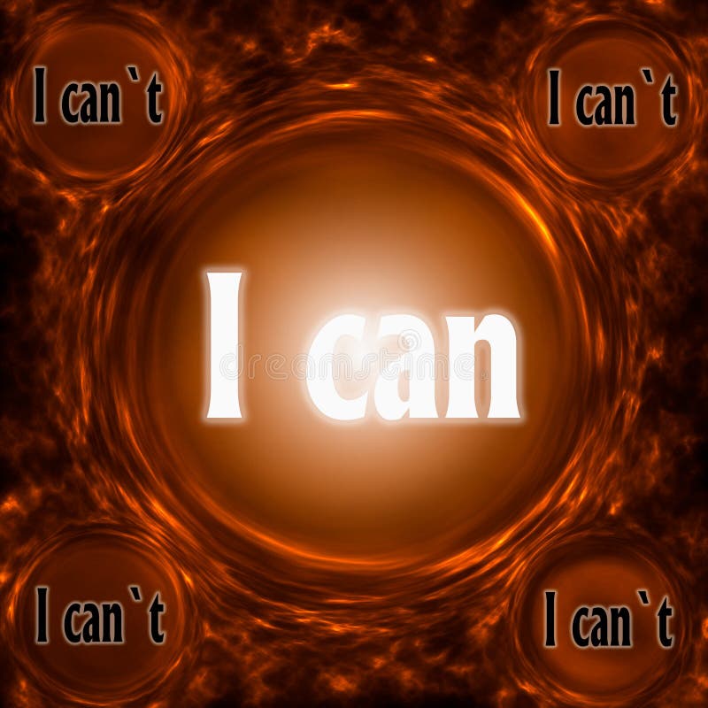 Abstract Background with I Can, I Cant Concept. Thinking, Success and ...
