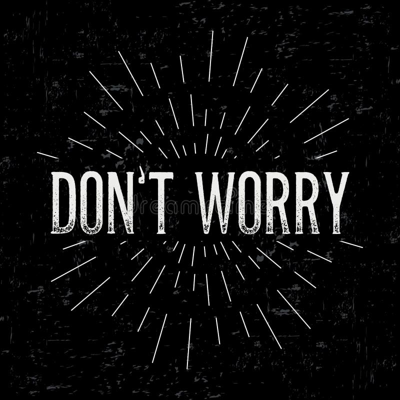 Do Not Worry Stock Illustrations – 363 Do Not Worry Stock Illustrations ...