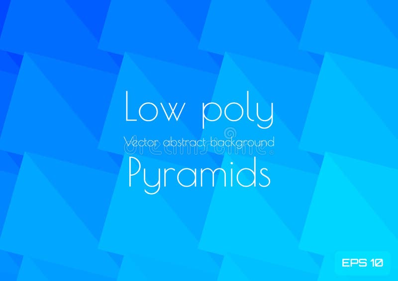 Abstract Low Poly Blue Pyramid Background. Background for the ...