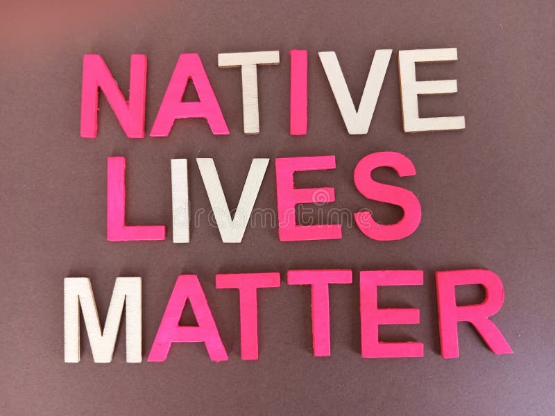 Abstract Native Lives Matter on a Brown Background Stock Photo - Image ...