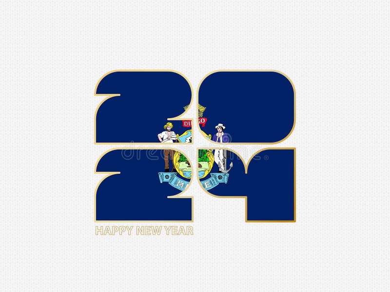 Abstract Numbers 2024 with Flag of Maine Stock Vector - Illustration of ...