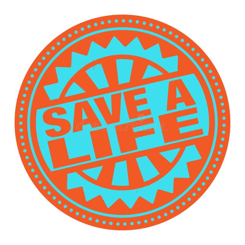 Abstract Stamp or Label with the Text Save a Life Stock Vector ...