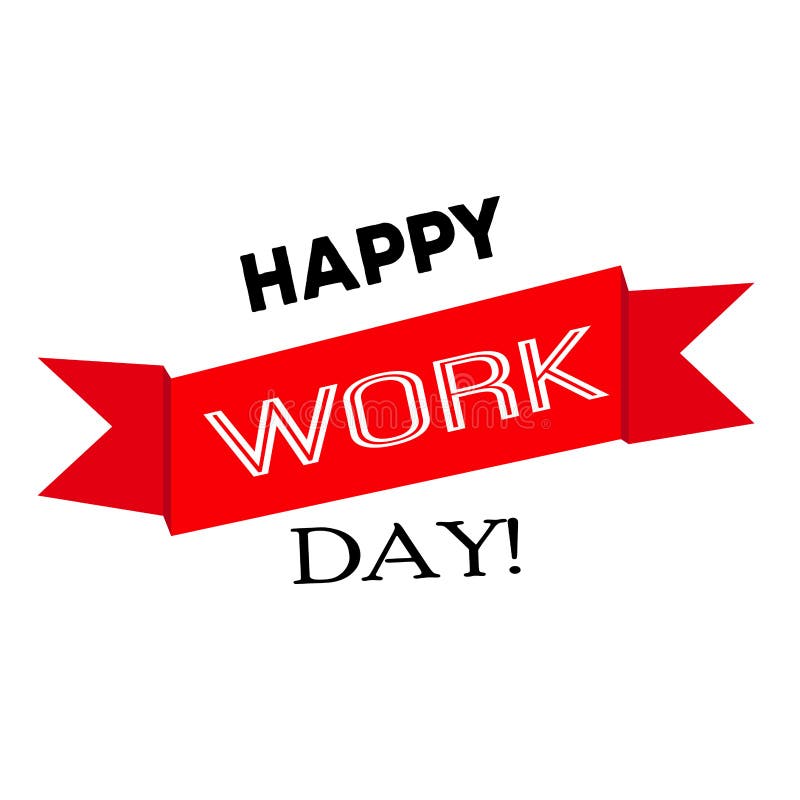 Happy Work Day stock vector. Illustration of female - 114327332