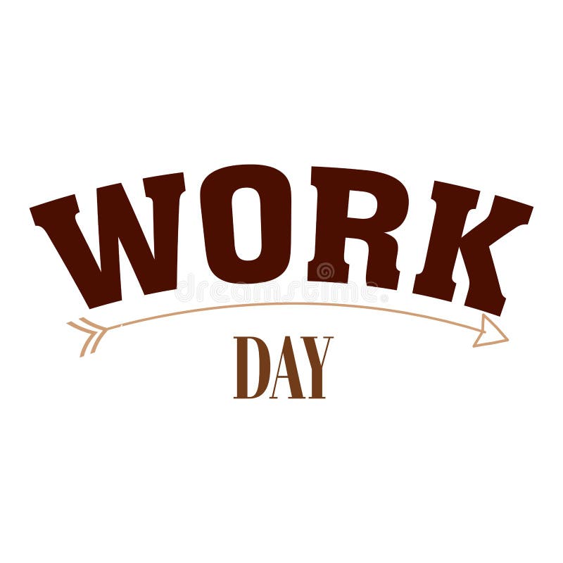 Happy Work Day stock vector. Illustration of design - 114327415