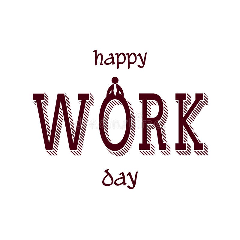Happy Work Day stock vector. Illustration of businessman - 114327881
