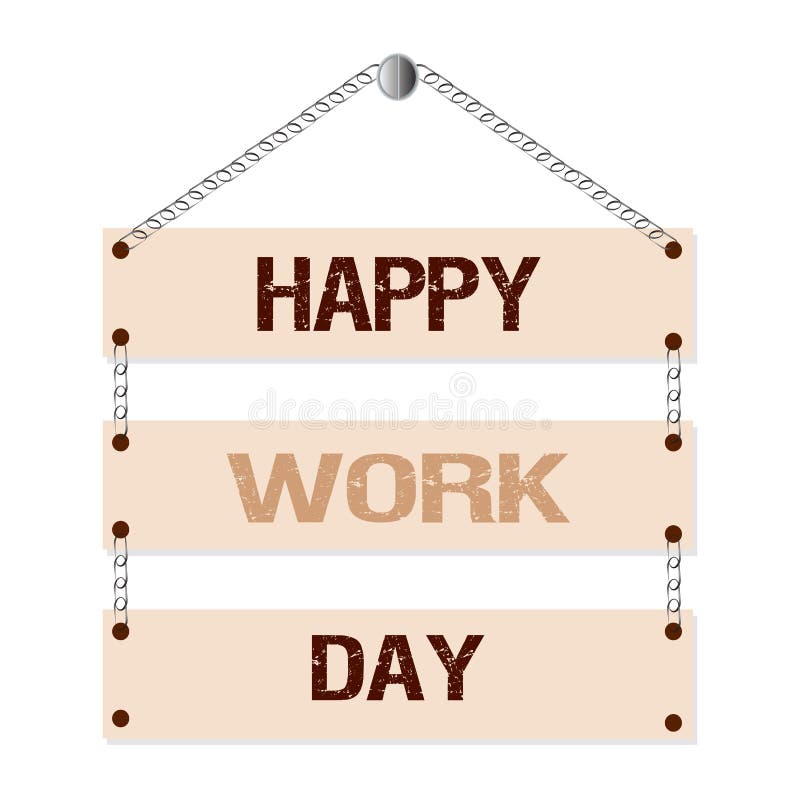 Happy Work Day stock vector. Illustration of industry - 114327618