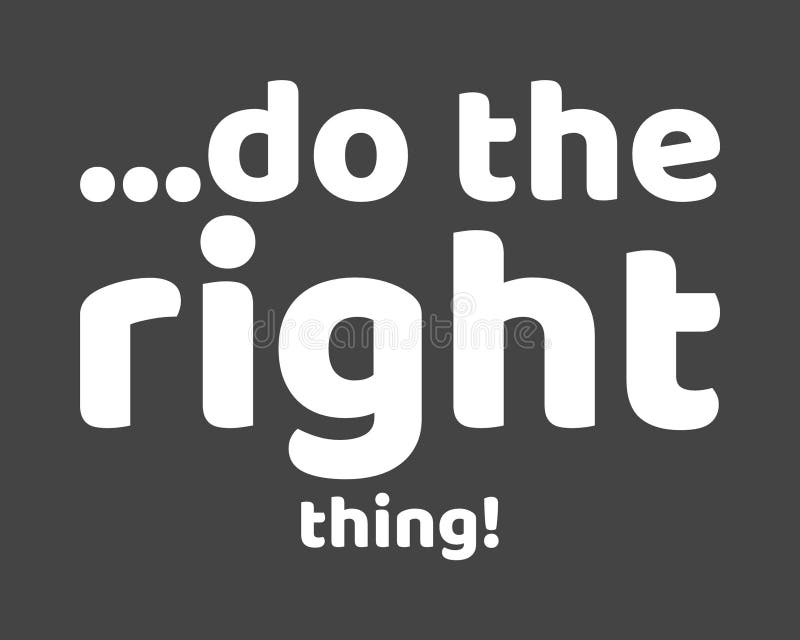 Accept the Right Good Things and Do Them Well Stock Illustration ...