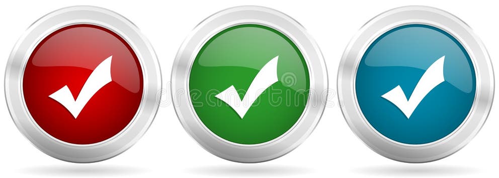 Accept, Tick Vector Icon Set. Red, Blue and Green Silver Metallic Web ...