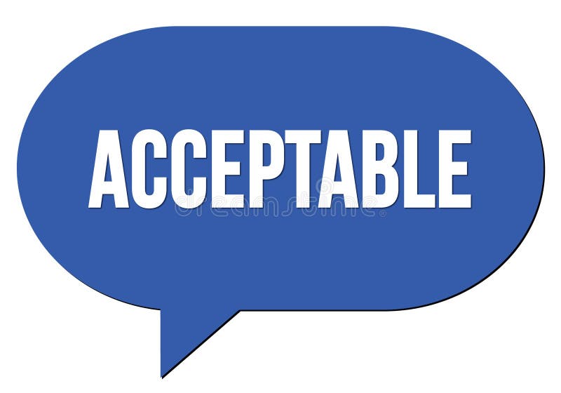 ACCEPTABLE Text Written in a Blue Speech Bubble Stock Illustration ...