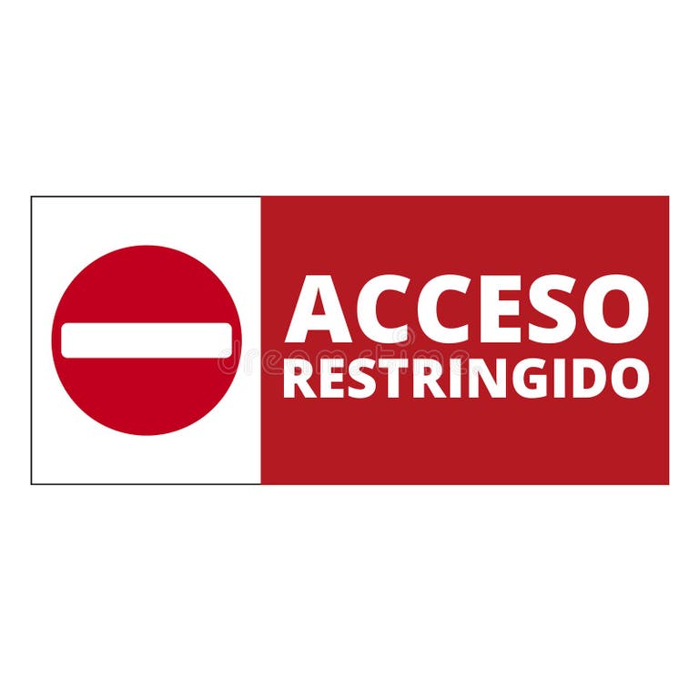 Acceso Restringido Sign on a White Background (trad. Restricted Access ...