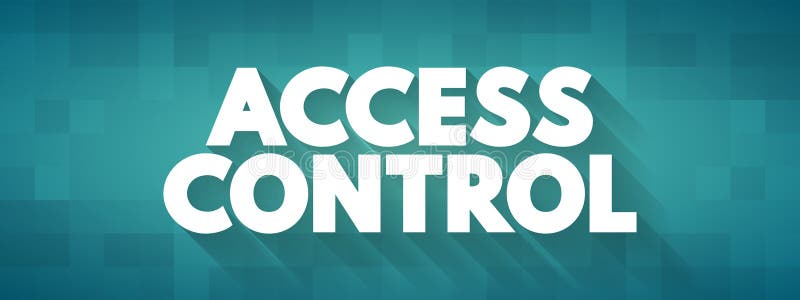 Access Control - Selective Restriction of Access To a Place or Other ...