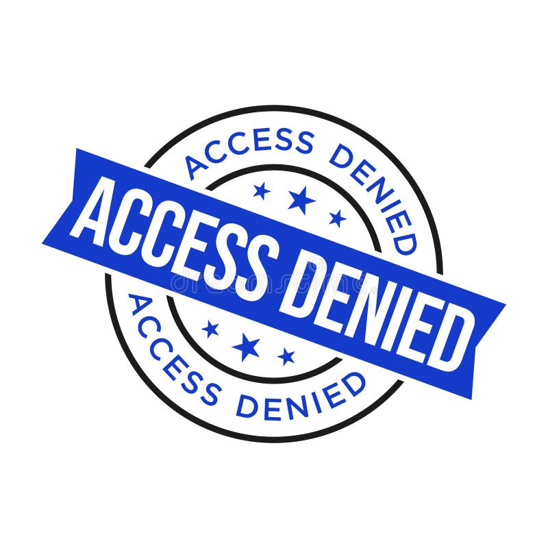 Access Denied Letter Rubber Stamp Vector Design Template Stock Vector - Illustration of entry ...