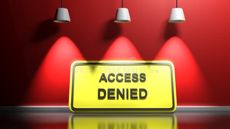 ACCESS DENIED Yellow Sign at Blue Wall - 3D Rendering Illustration ...