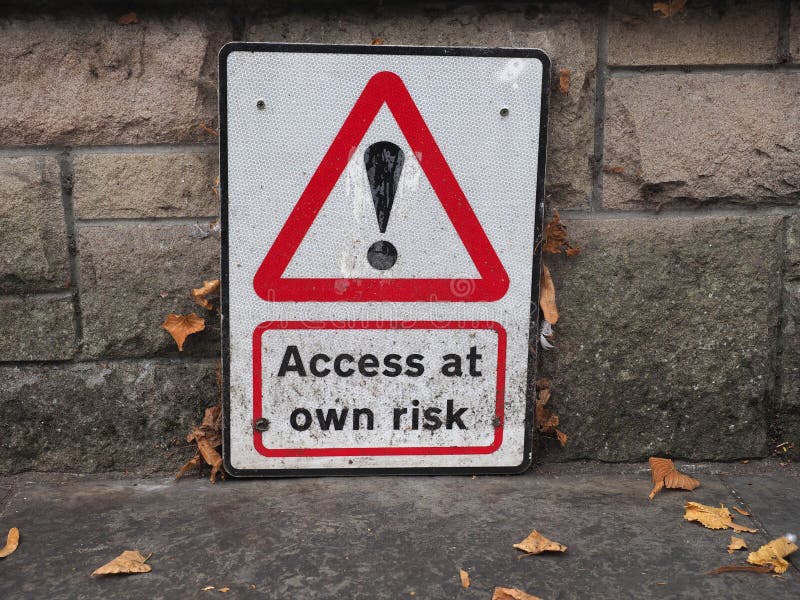 Access at own risk sign stock photo. Image of access - 313939574