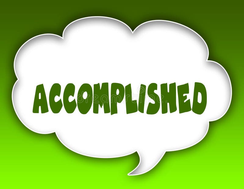 ACCOMPLISHED Message on Speech Cloud Graphic. Green Background Stock ...