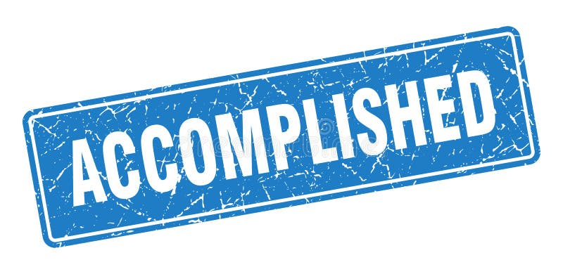 Accomplished Sign. Accomplished Grunge Stamp Stock Vector ...