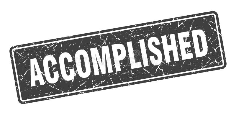Accomplished Sign. Accomplished Grunge Stamp Stock Vector ...