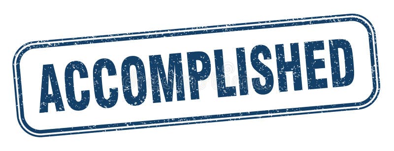 Accomplished Stamp. Accomplished Square Grunge Sign Stock Vector ...