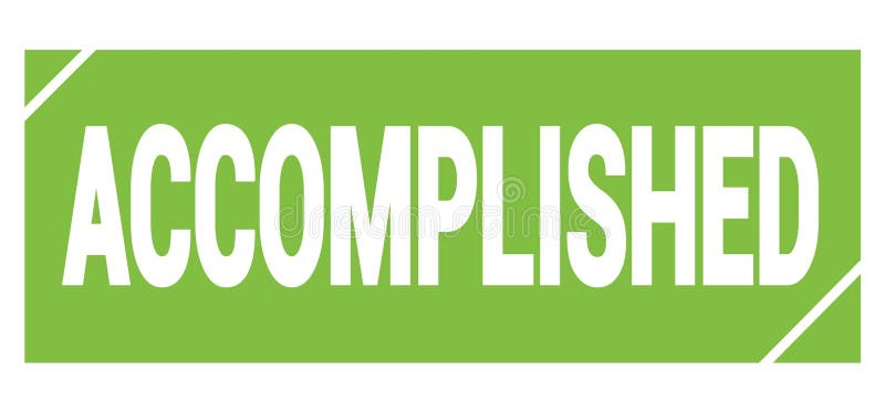ACCOMPLISHED Text Written on Green Stamp Sign Stock Illustration ...