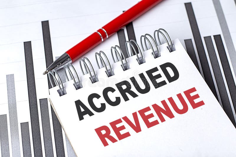 ACCRUED REVENUE Text on Notebook on Chart with Pen Stock Image - Image ...