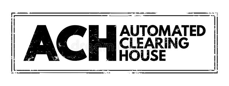 ACH Automated Clearing House - Computer-based Electronic Network for ...