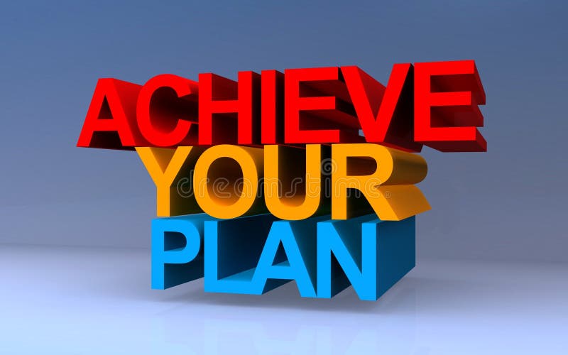 Achieve your plan on blue stock photo. Image of planning - 347547236