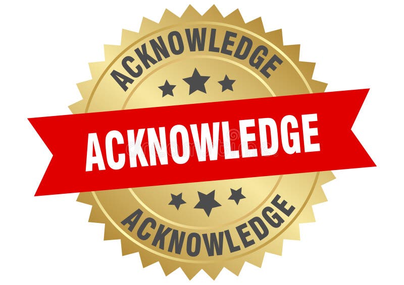 Acknowledge. Acknowledge Round Red and Gold Label Isolated on ...