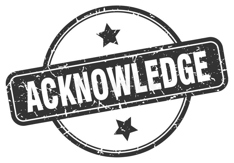 Acknowledge Stamp. Acknowledge Round Vintage Grunge Label Stock Vector ...