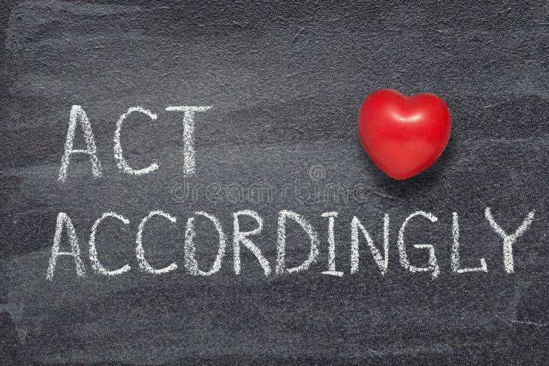 Act accordingly heart stock image. Image of slogan, phrase - 330014339