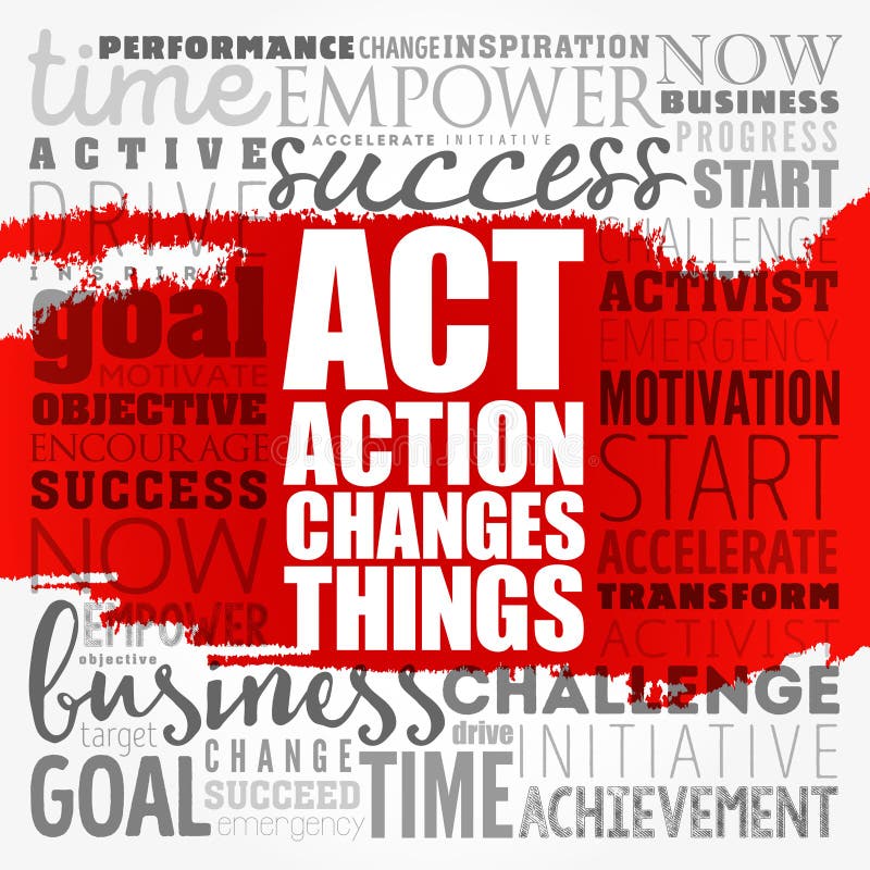 ACT - Action Changes Things Word Cloud, Business Concept Background ...