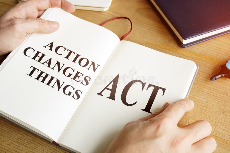 ACT - Action Changes Things Words in Open Book Stock Photo - Image of ...