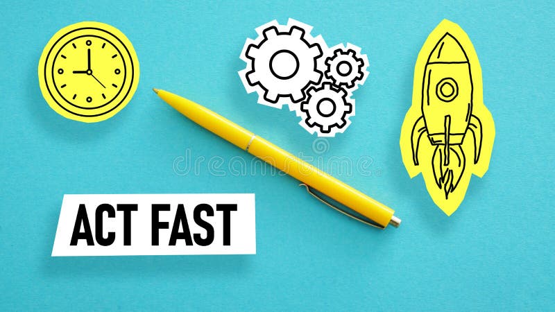 Act Fast is Shown Using the Text Stock Photo - Image of leadership ...