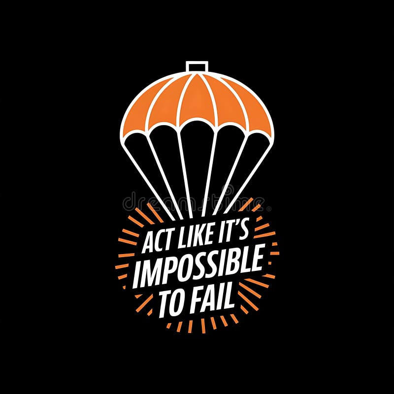 Act Like it S Impossible To Fail Parachute Pack Flying High, with Thick ...